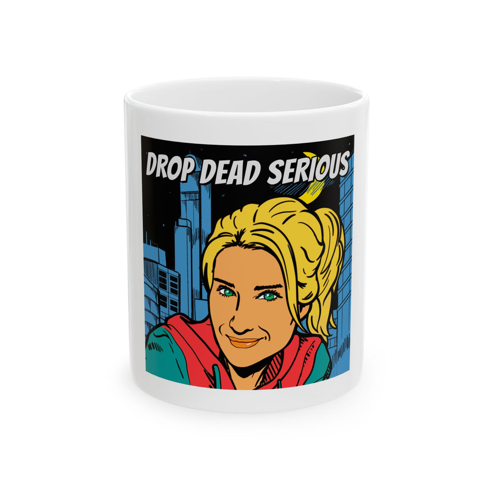 Drop Dead Serious Mug – DROP DEAD SERIOUS